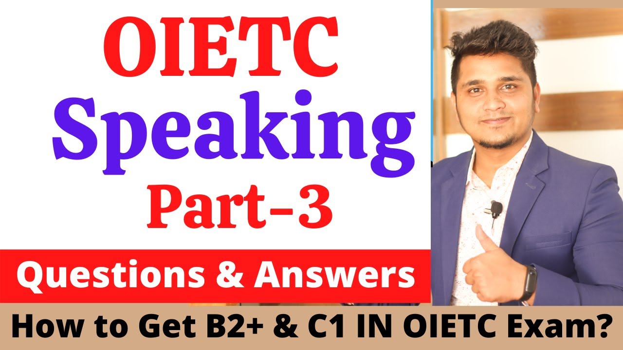 OIETC Speaking Part-3 | Sample Questions & Ideas | OIETC English Test ...