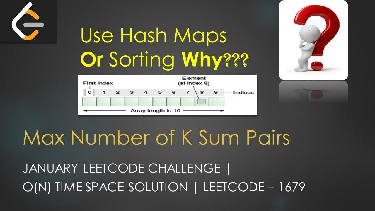 Max Number Of K Sum Pairs Linear Time Solution C Leetcode 1679 2557