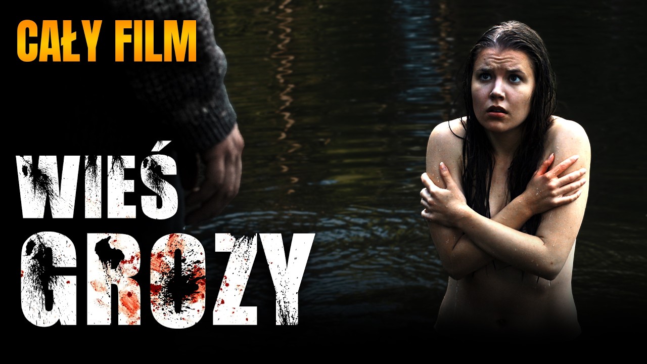 WIEŚ GROZY (2017) | Cały Film ZA DARMO | Film po Polsku | Horror ...