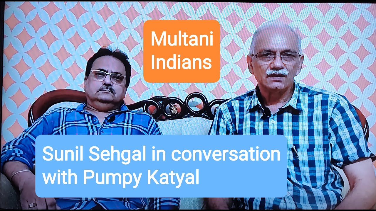 SUNIL SEHGAL // MULTANI INDIAN // LIFE STORY IN MULTANI BOLI // Hindu ...