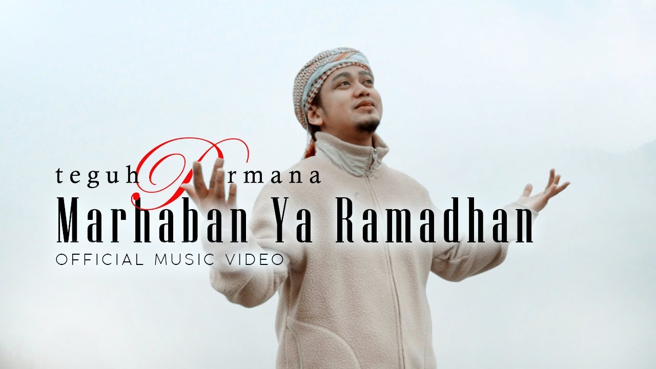Teguh Permana - Marhaban Ya Ramadhan (Official Music Video) - YouTube Music