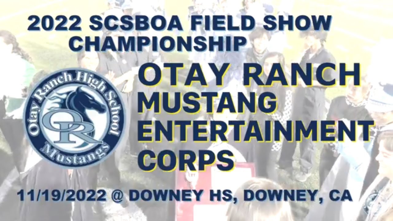Otay Ranch Marching Band Performs @2022 SCSBOA Field Show Championship ...