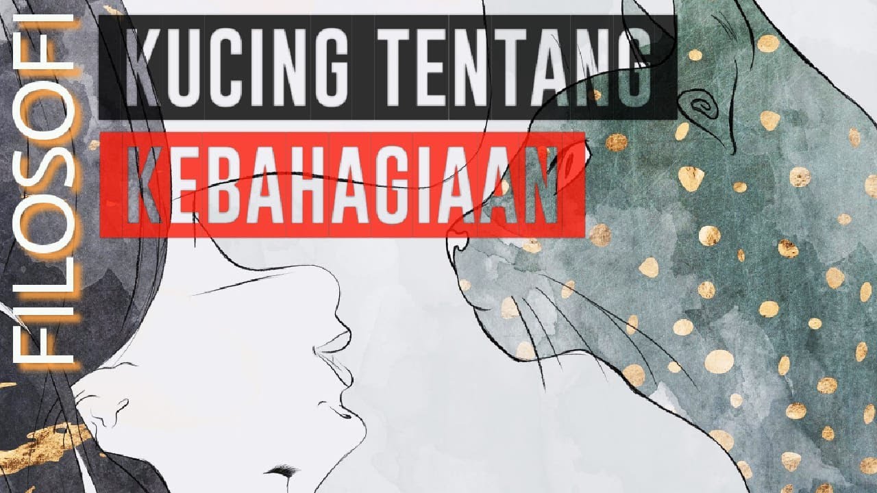 Filosofi Kucing Tentang Kebahagiaan - YouTube