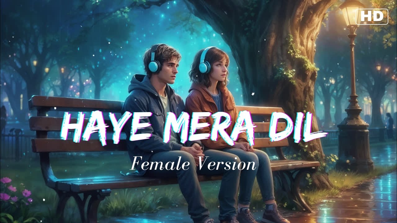 Haye Mera Dil | Female Version | Alfaaz, Honey Singh | XoXo - YouTube