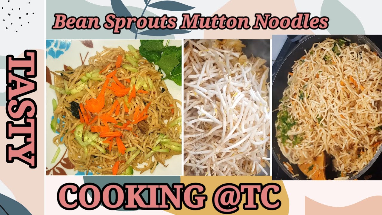 Tasty Bean Sprouts Mutton Noodles Recipe/Healthy and Spicy Noodles ...