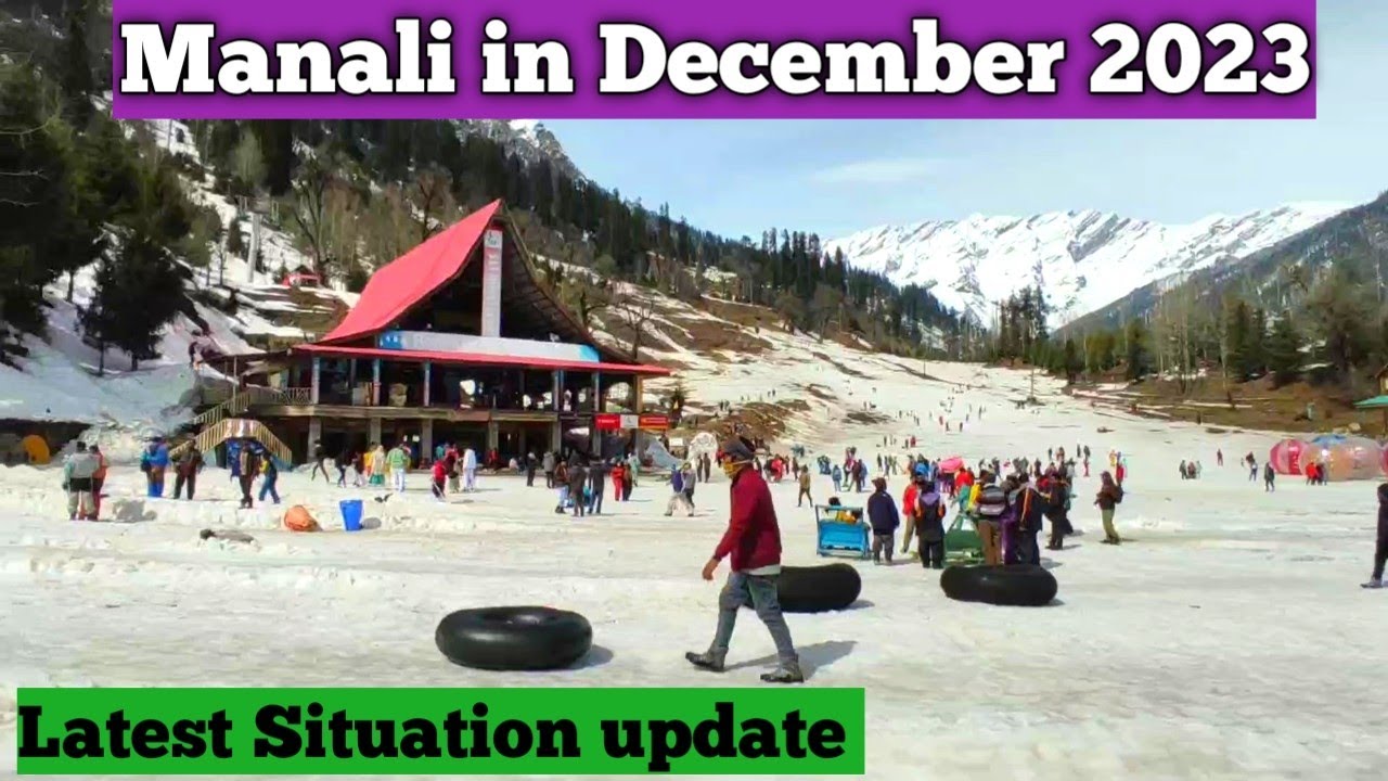 Manali latest situation update on 01 December 2023/ Manali Snowfall ...