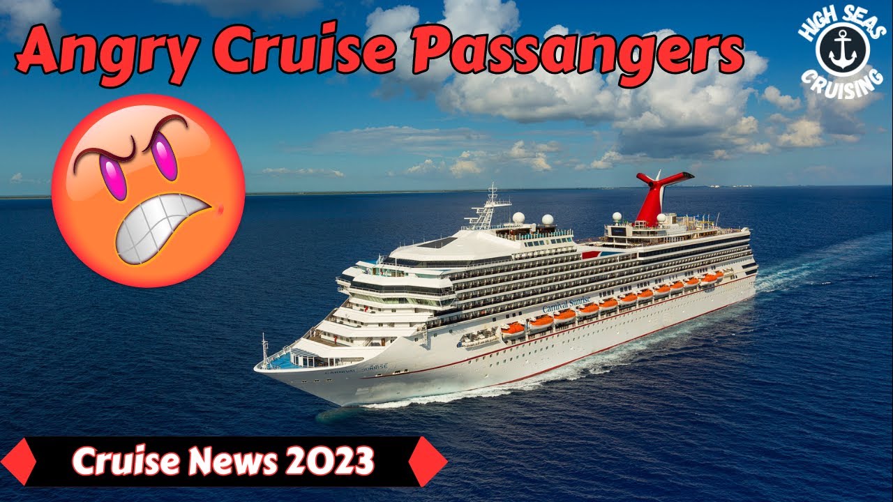 Cruise Passengers Angry A Cruise Line Decisions - YouTube