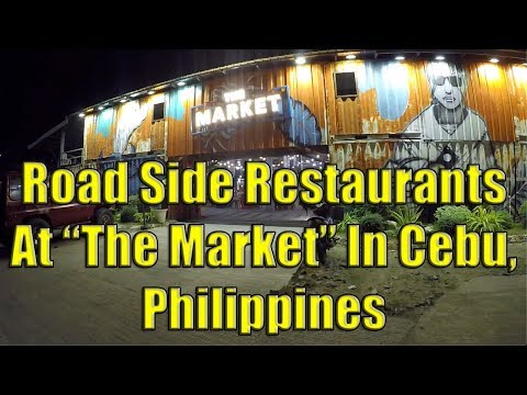 Road Side Restaurants At "The Market" In Cebu, Philippines. - YouTube