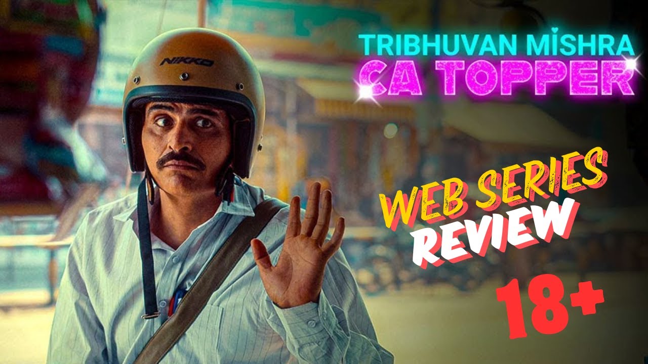 Tribhuvan Mishra CA Topper Web Series Review - YouTube