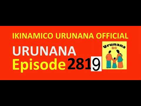 URUNANA Episode 2819/ kuwa 07 04 2026