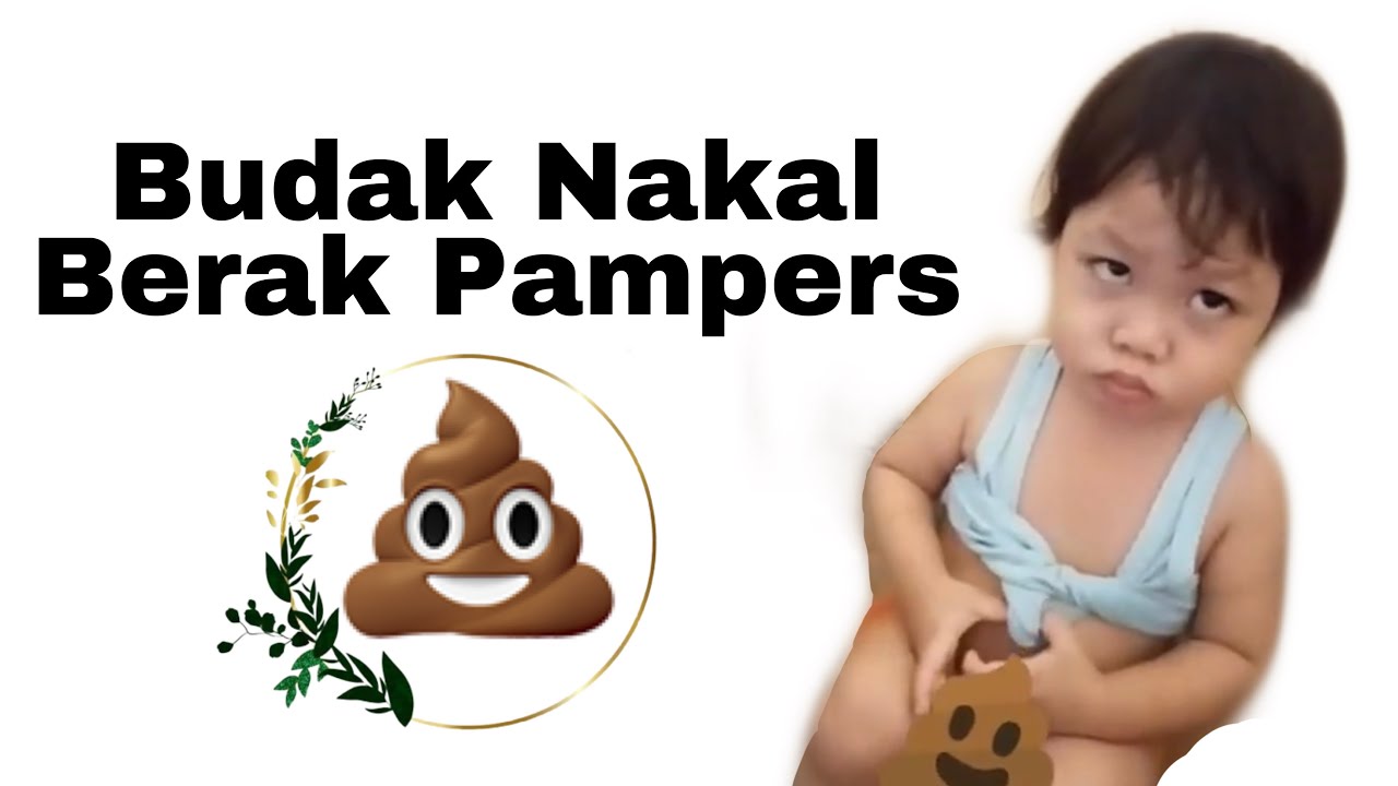 Budak Berak Seluar | Muka Monyok Kena Marah | Budak Nakal Berak Pampers ...