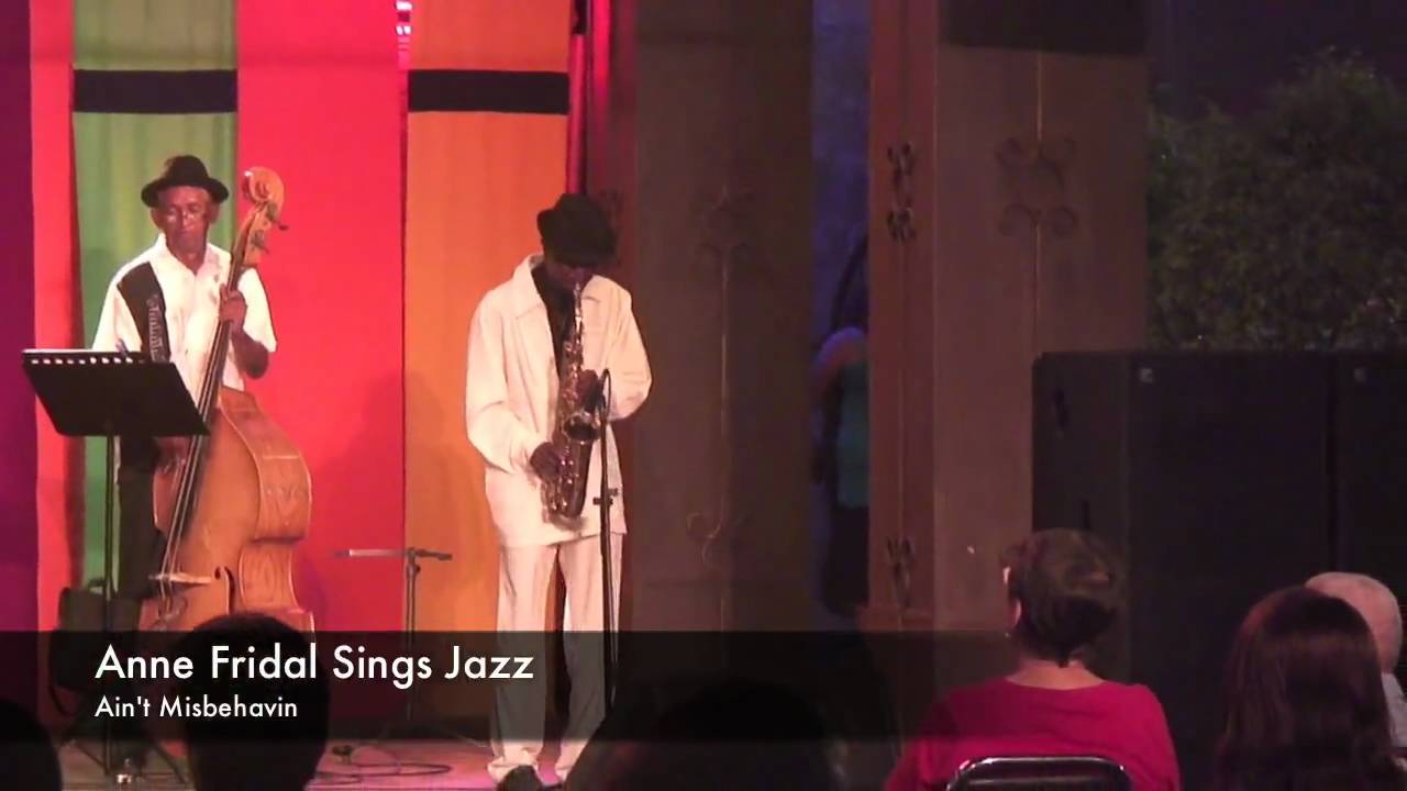 Anne Fridal Sings Jazz Aint Misbehavin - YouTube