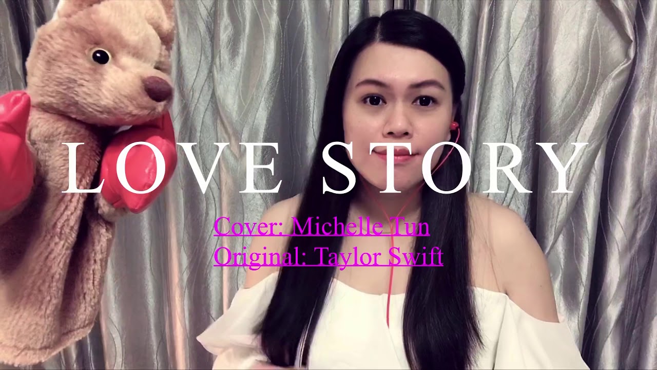 【Love story】cover: 段美玉 Michelle Tun (原唱: Taylor Swift) "I'll be waiting, all there's left to do ...