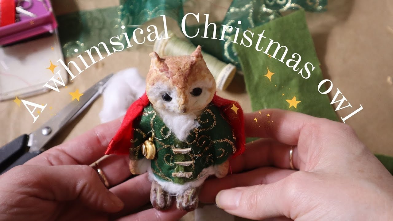 Christmas Tree Tale Part 1: Making a miniature whimsical owl using ...