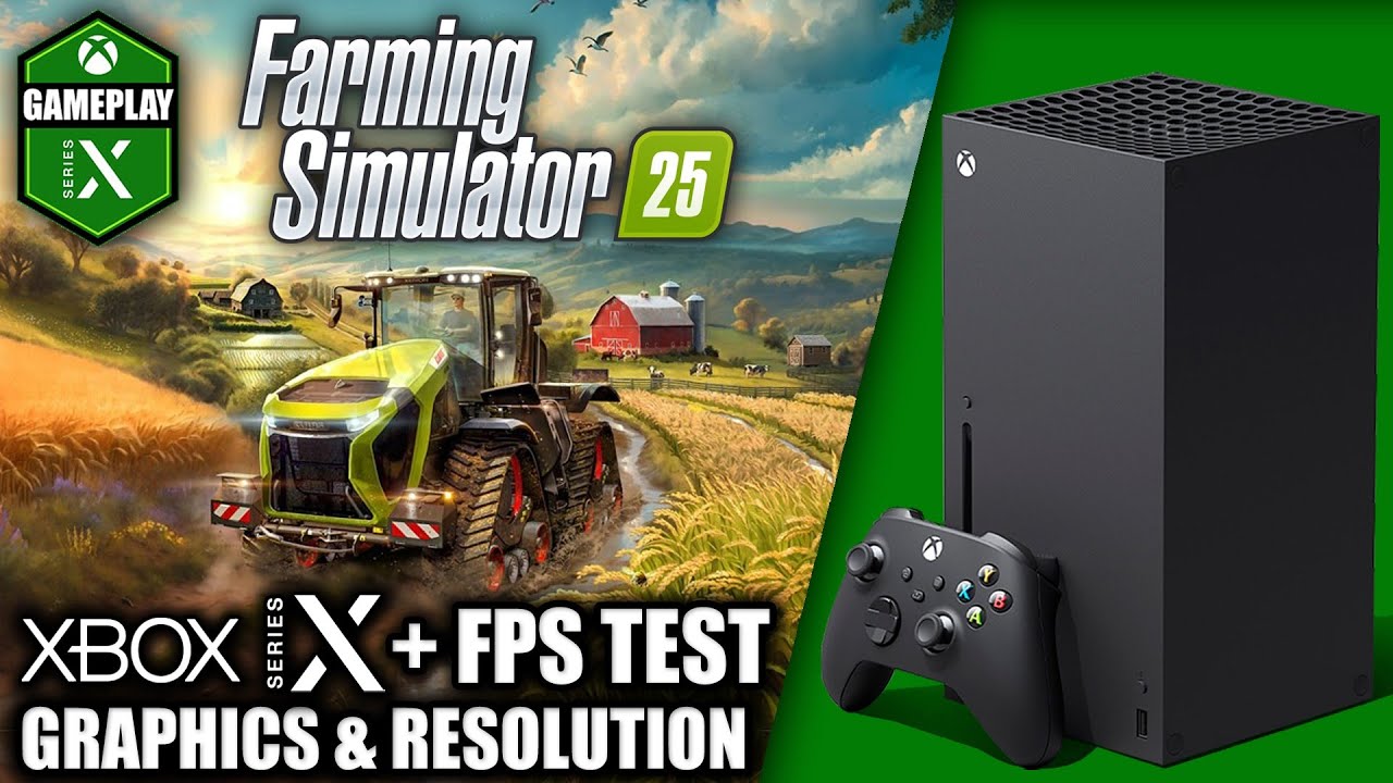 Farming Simulator 25 - Xbox Series X Gameplay + FPS Test - YouTube