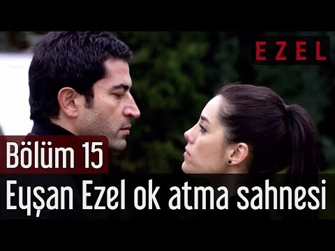 Ezel 15. Bölüm Eyşan Ezel Ok Atma Sahnesi