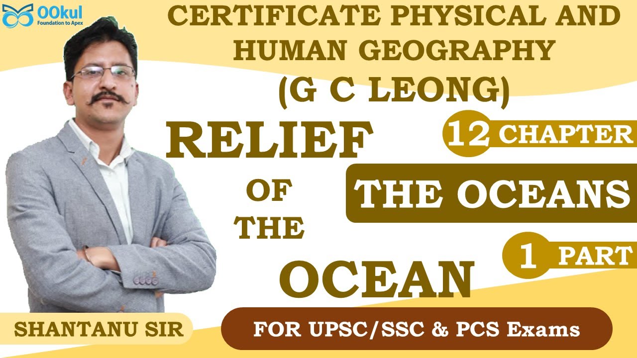 GC Leong | Physical Geography | The Oceans | Ch 12(1) | UPSC/SSC Exams ...