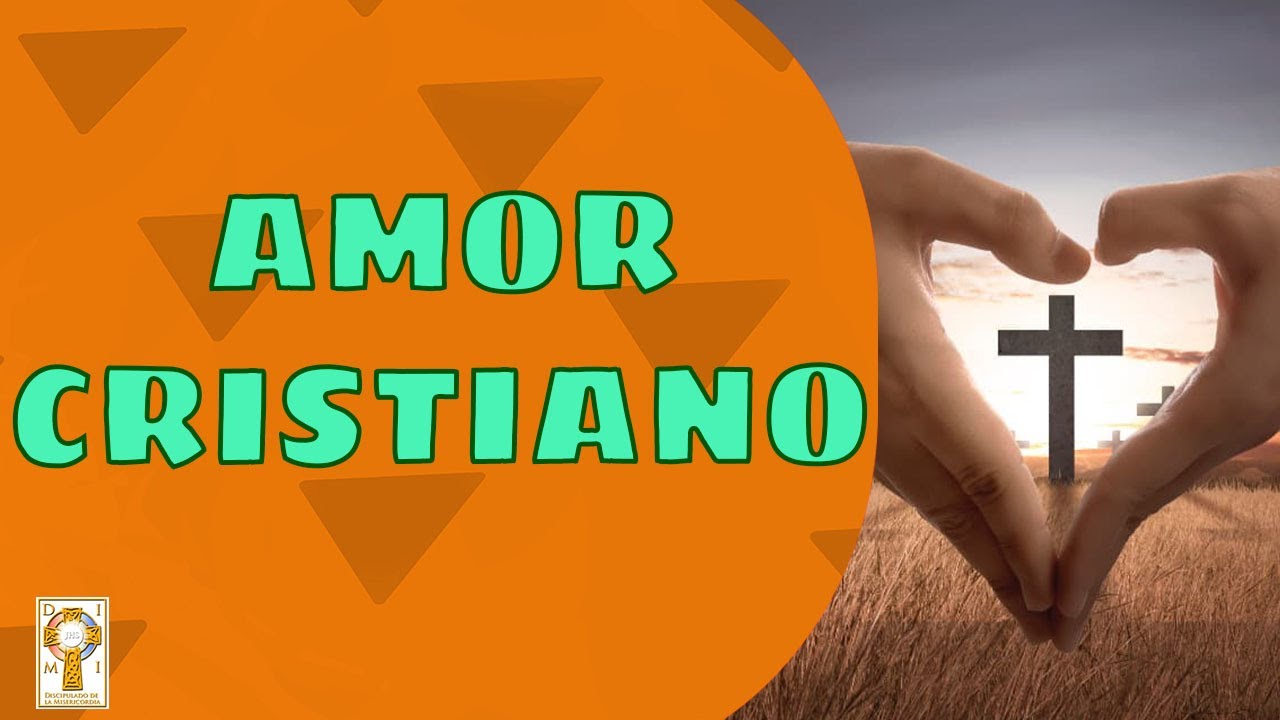 El Amor Cristiano - YouTube
