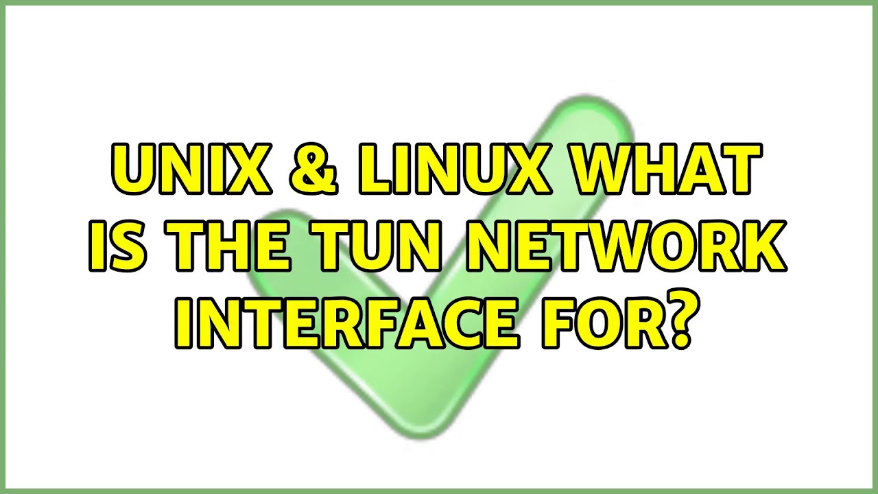 Unix & Linux: What is the tun network interface for? (2 Solutions ...