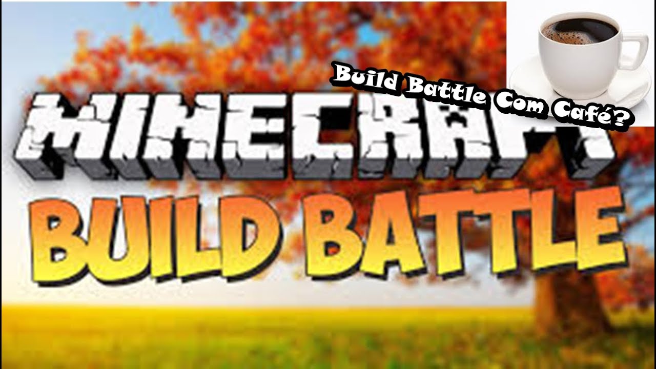 Build Battle Tomando Café?? (Novo Mini-Game MineCraft) - YouTube