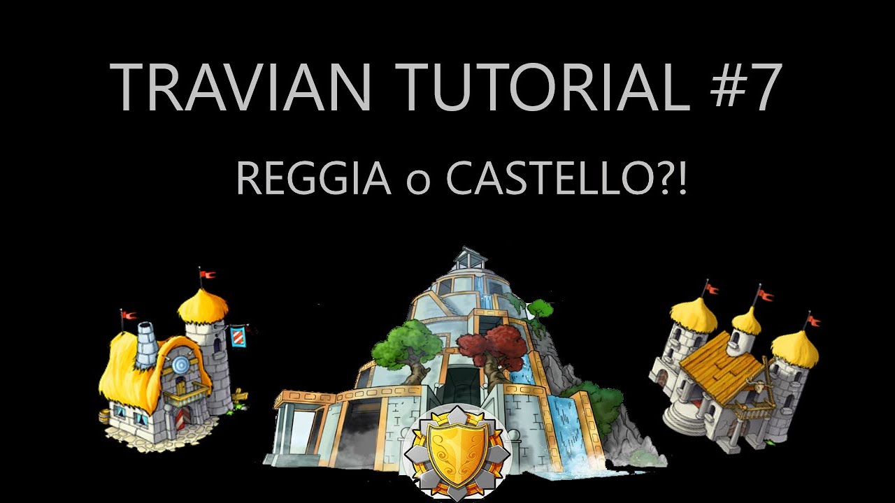 Travian 4 # Ep. 7 Guida Tutorial ITA Reggia e Castello Secondo ...