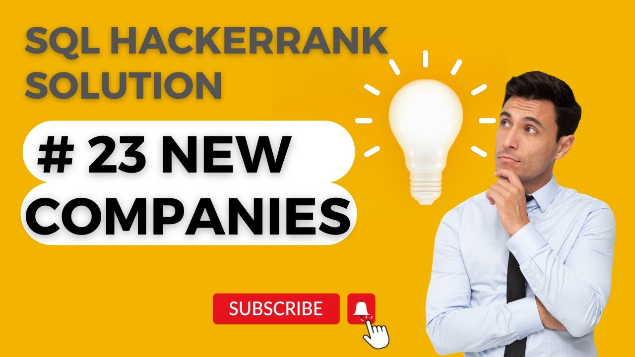 Hackerrank Sql Solution 23 New Companies Sql Data Analyst Explorers Youtube