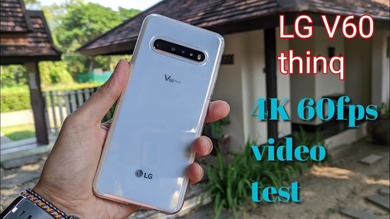 LG V60 4k 60fps video test ทดสอบวิดีโอ 4เค 60เฟรม แอลจี วี60 ! - YouTube