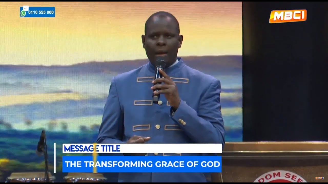 THE TRANSFORMING GRACE OF GOD || APOSTLE JOHN KIMANI WILLIAM - YouTube