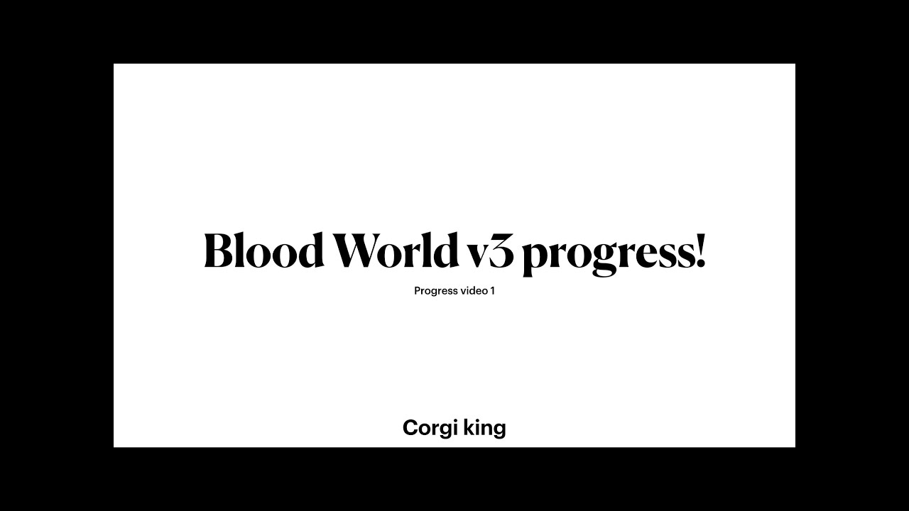 Blood World II v3 Progress Video #1 (76%-100%) - YouTube