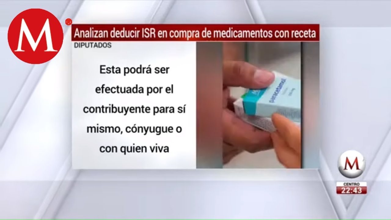 Diputados analizan deducir ISR en compra de medicamentos con receta ...