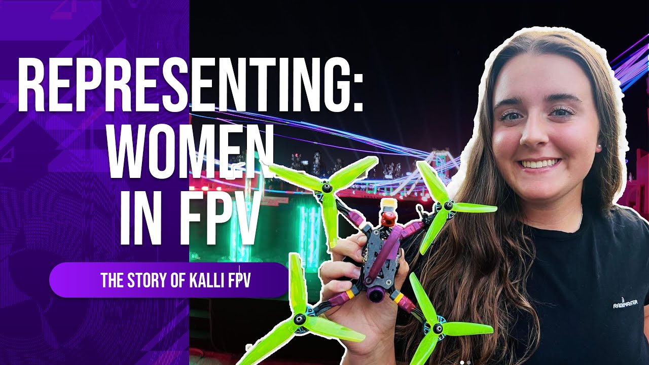 Kallifpv Shares Her FPV Racing Journey | FuturePlay - YouTube