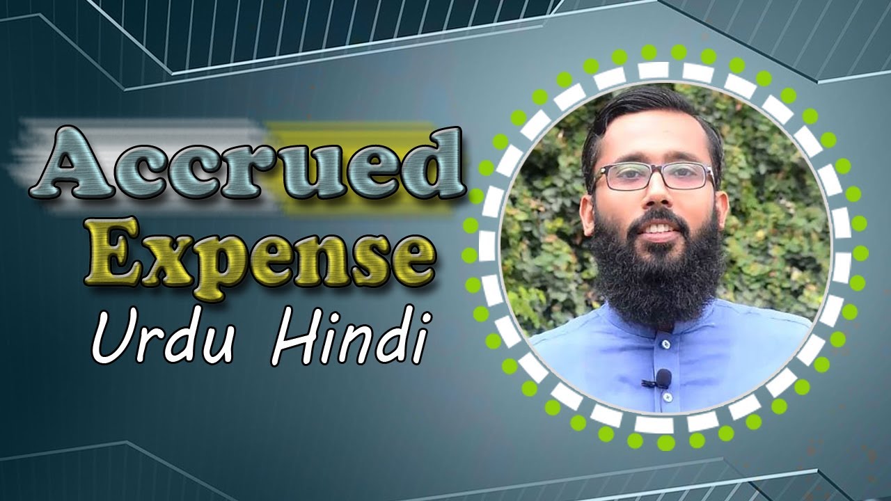What Is Accrued Expense Meaning Accrued Expenses In Hindi Urdu what-is-accrued-expense-meaning-accrued-expenses-in-hindi-urdu