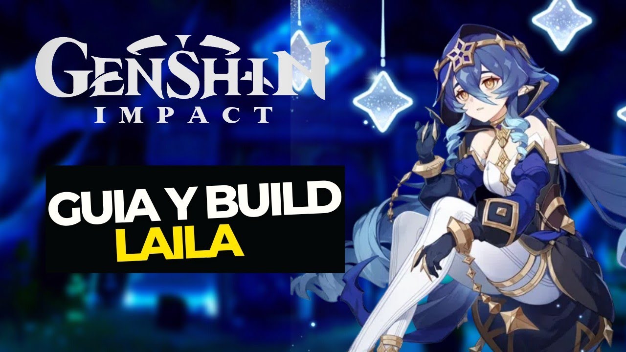 Guia y Build Laila Genshin Impact - YouTube