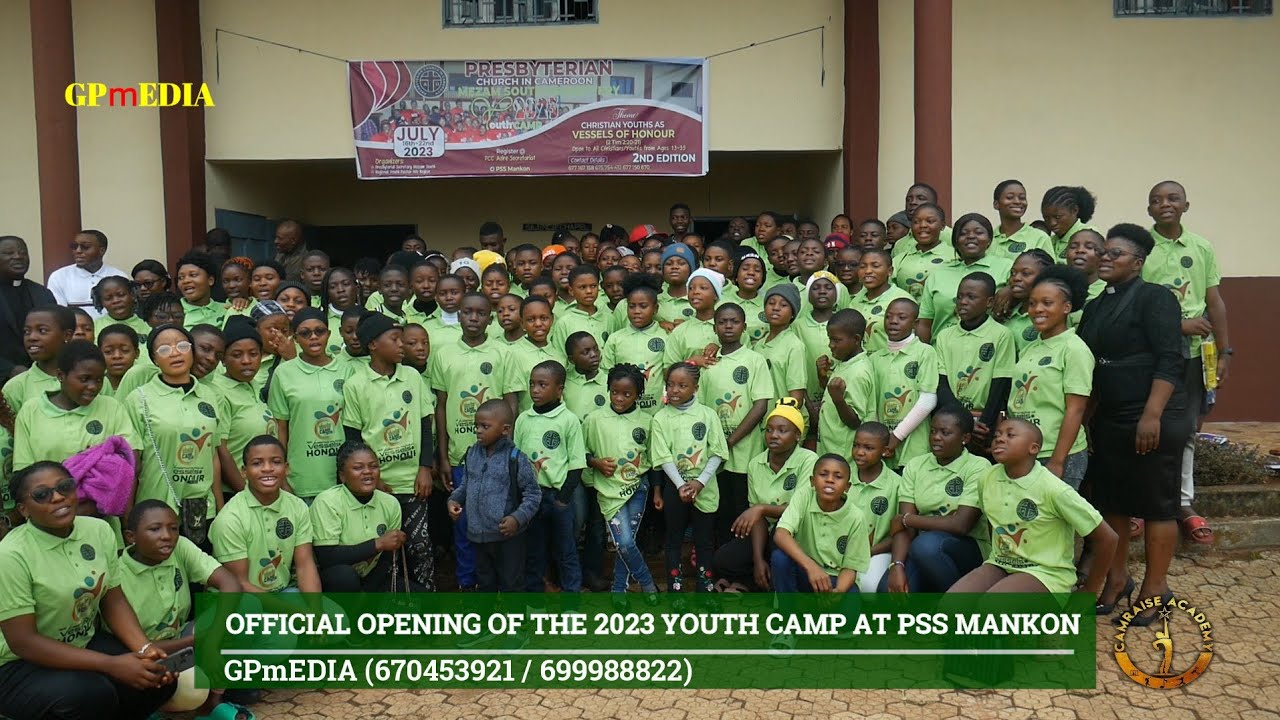 OFFICIAL OPENING OF THE 2023 YOUTH CAMP AT PSS MANKON, ORGANISED BY THE ...
