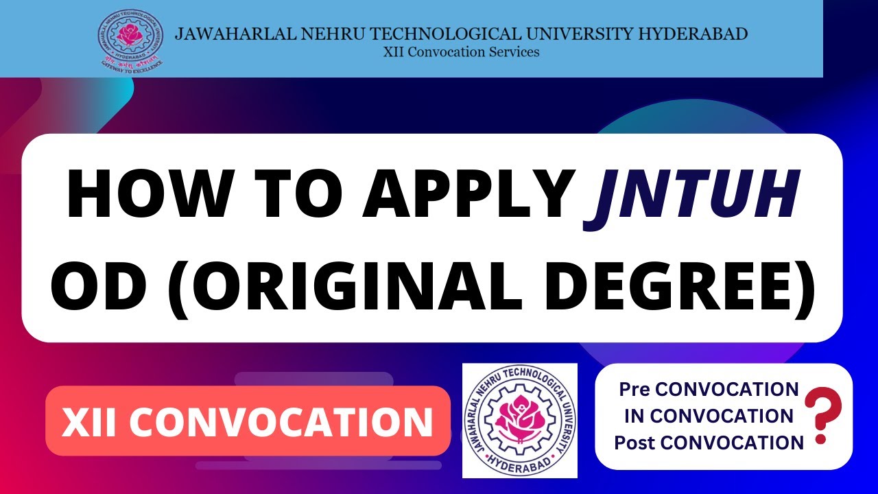 How to Apply for JNTUH OD (Original Degree) XII Convocation - YouTube