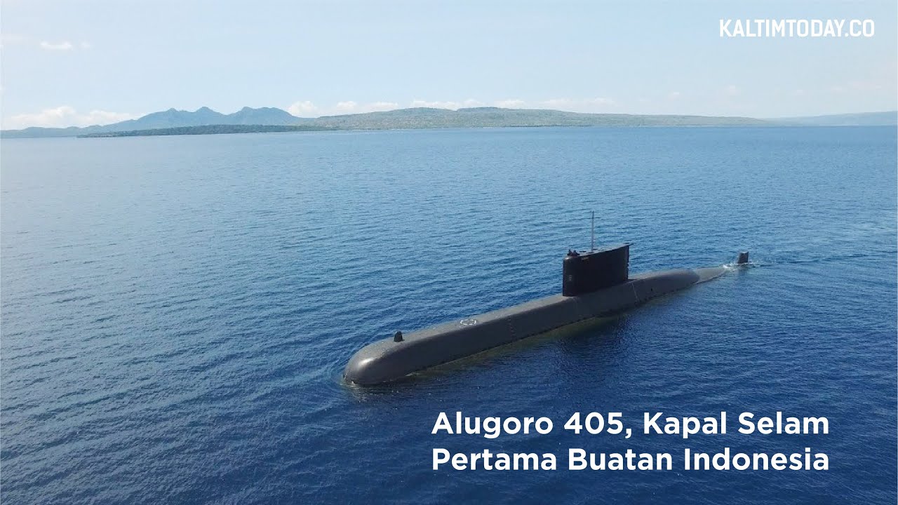 Alugoro 405, Kapal Selam Pertama Buatan Indonesia - YouTube