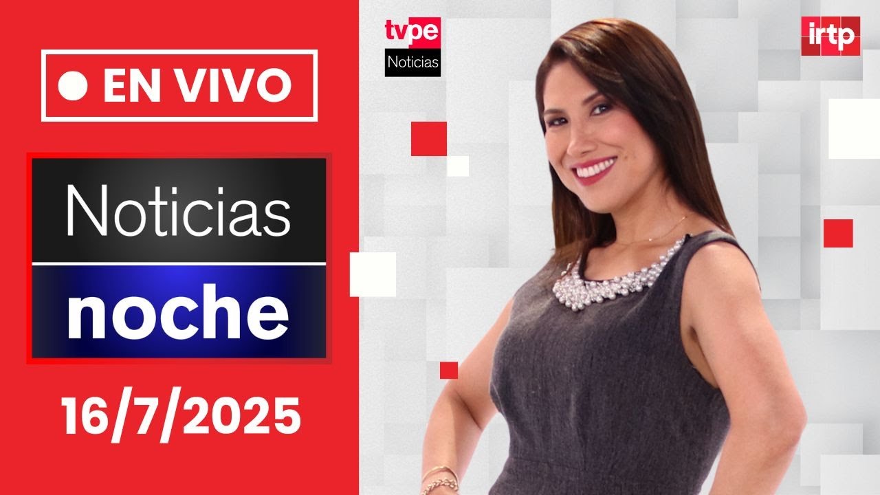 TVPerú Noticias EN VIVO: Noticias noche, miércoles 16 de julio del 2025 ...
