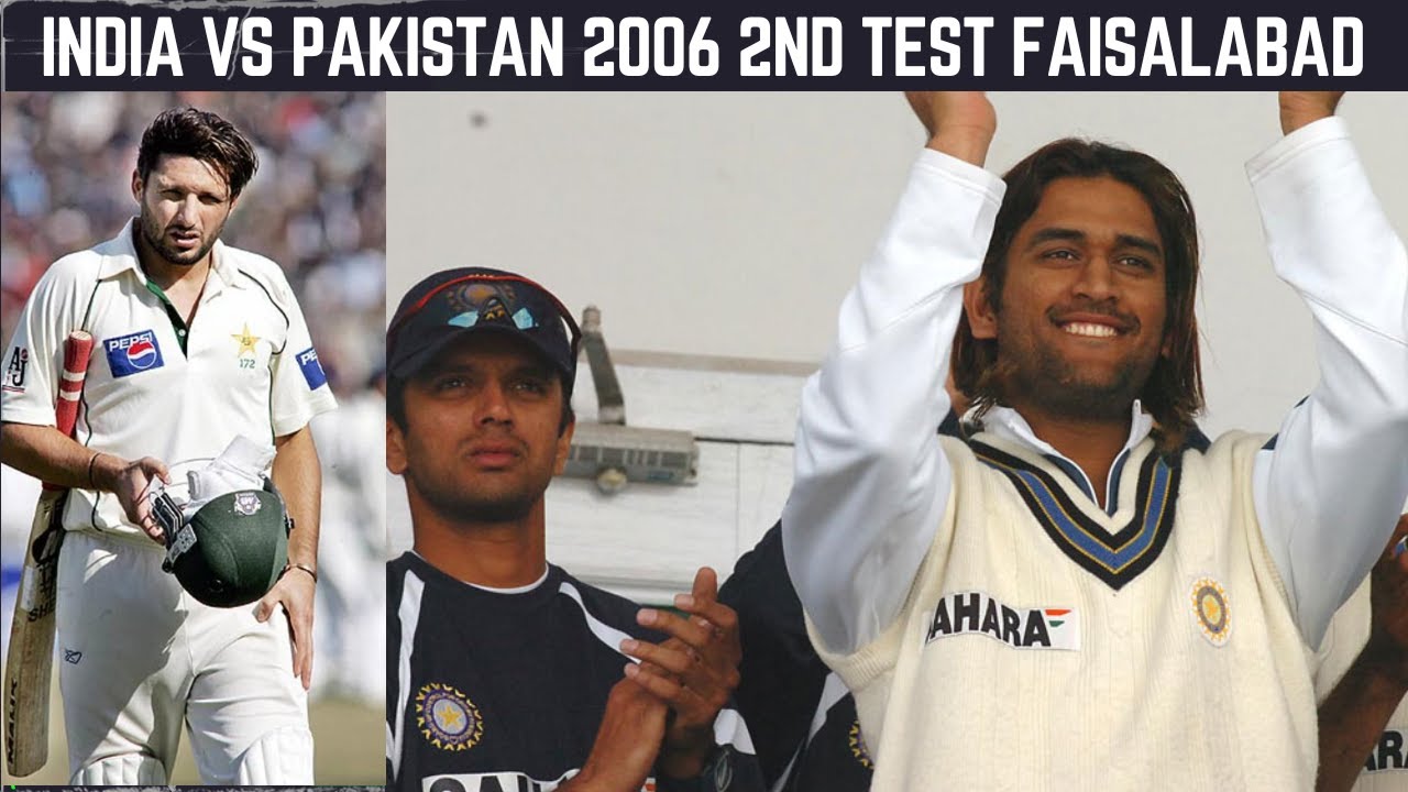 India vs Pakistan 2006 2nd test highlights | Faisalabad - YouTube