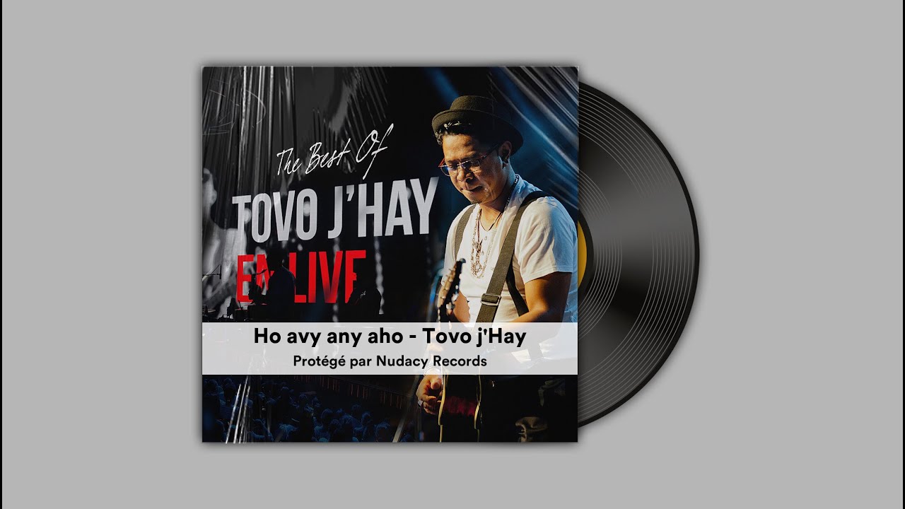 Ho avy any aho - Tovo j'Hay - YouTube
