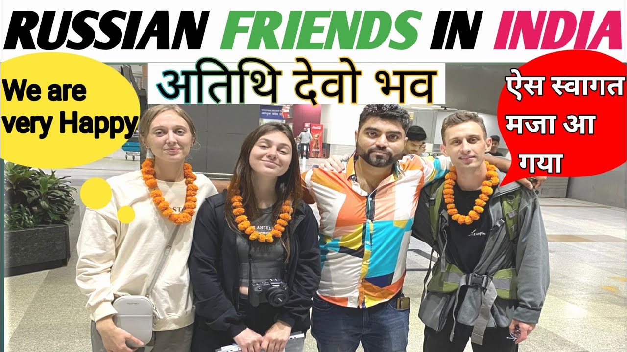 Russian Friends In India | kazakhstan to India| अतिथि देवो भव| DELHI ...