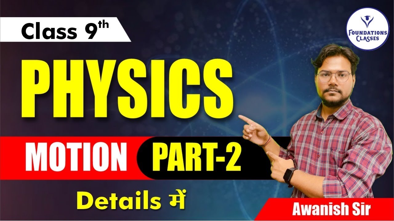 Physics Motion Part-2 | Physics Online Classes | For Class 9th | By ...