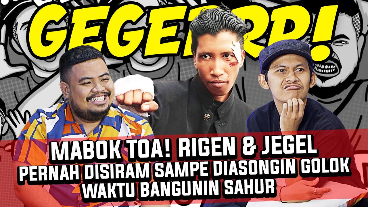 GEGERRR: RIGEN DAN INDRA JEGEL JADI CEKCOK ADU MULUT, GEGARA MABOK TOA! - YouTube