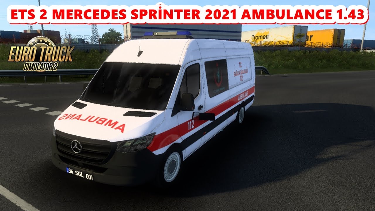 MERCEDES SPRİNTER 2021 AMBULANCE MOD 1.43 ETS2 - YouTube