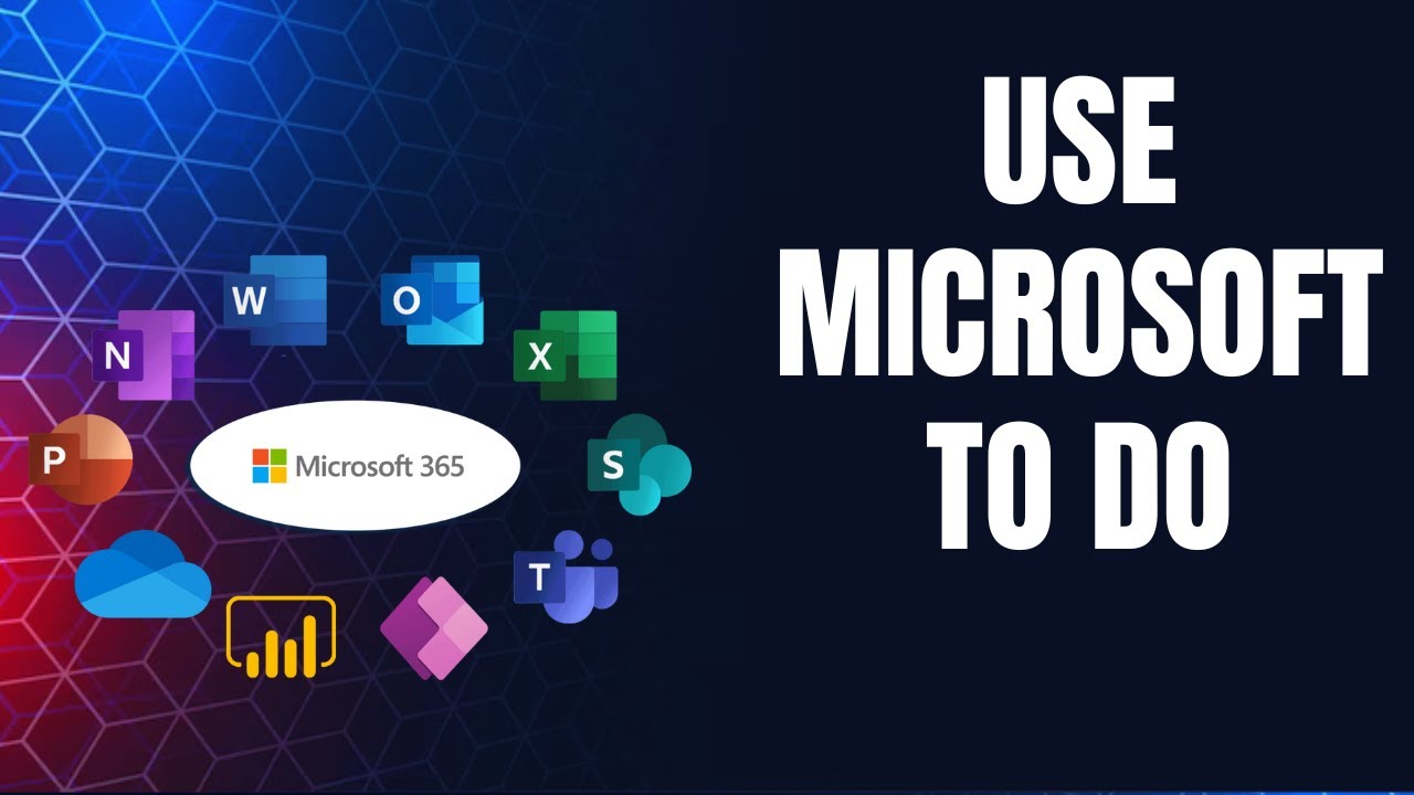 How to Use Microsoft to Do with Microsoft 365 2025? - YouTube