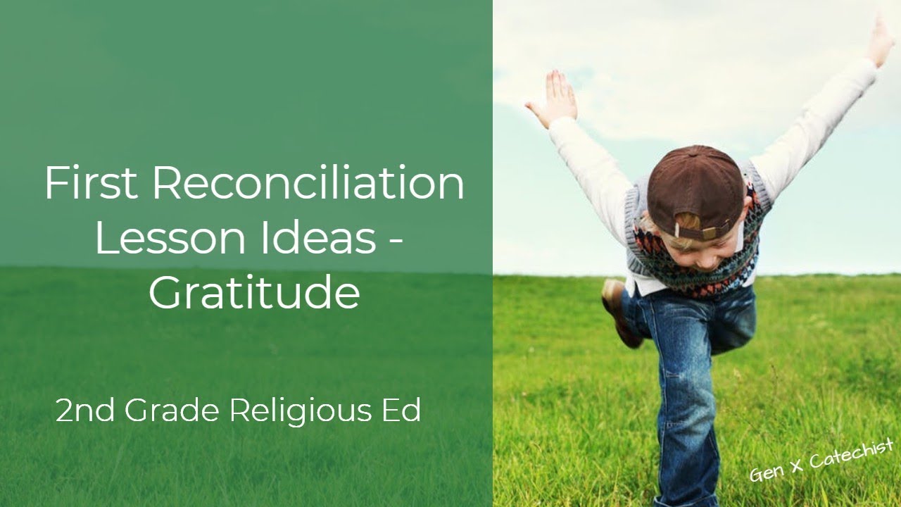 2nd Grade CCD lesson for First Reconciliation-Gratitude - YouTube