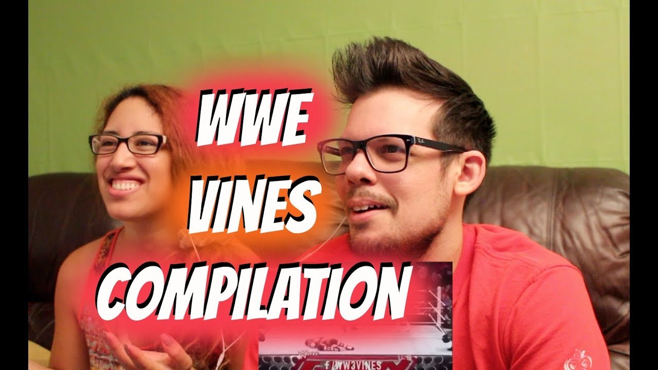 WWE Vines Compilation REACTION! - YouTube