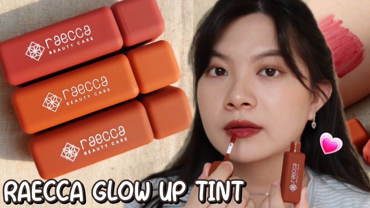 Review & Swatches Raecca Glow Up Tint! Packagingnya Lucu & Warna Gelap ...