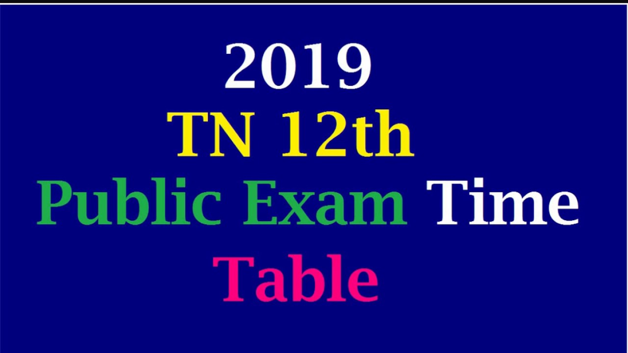 12ம் வகுப்பு 2019 TN 12th| TN +2|Plus 2 |HSC 2019 Public Exam Time ...