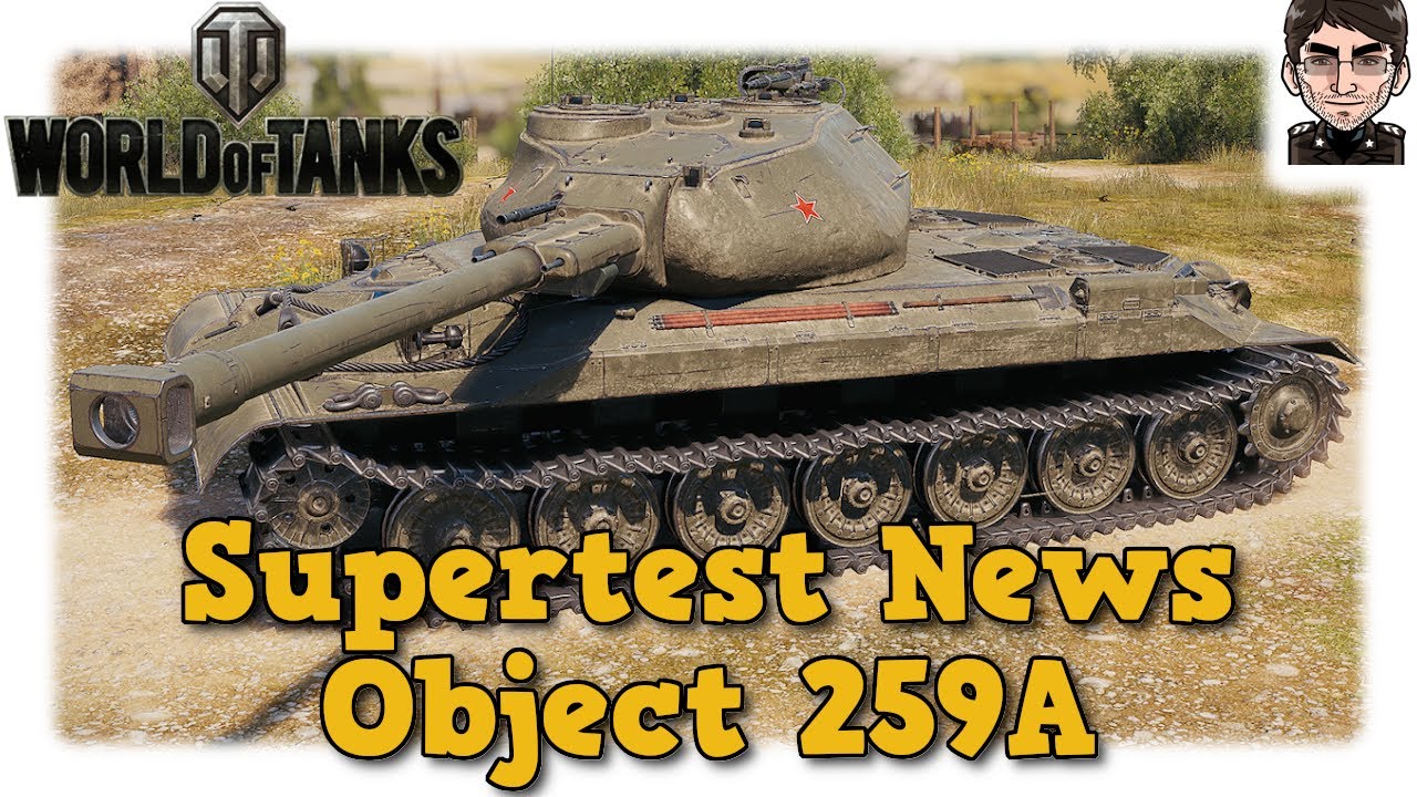 World of Tanks - Object 259A Tier 8 schwerer Panzer - Supertest News ...