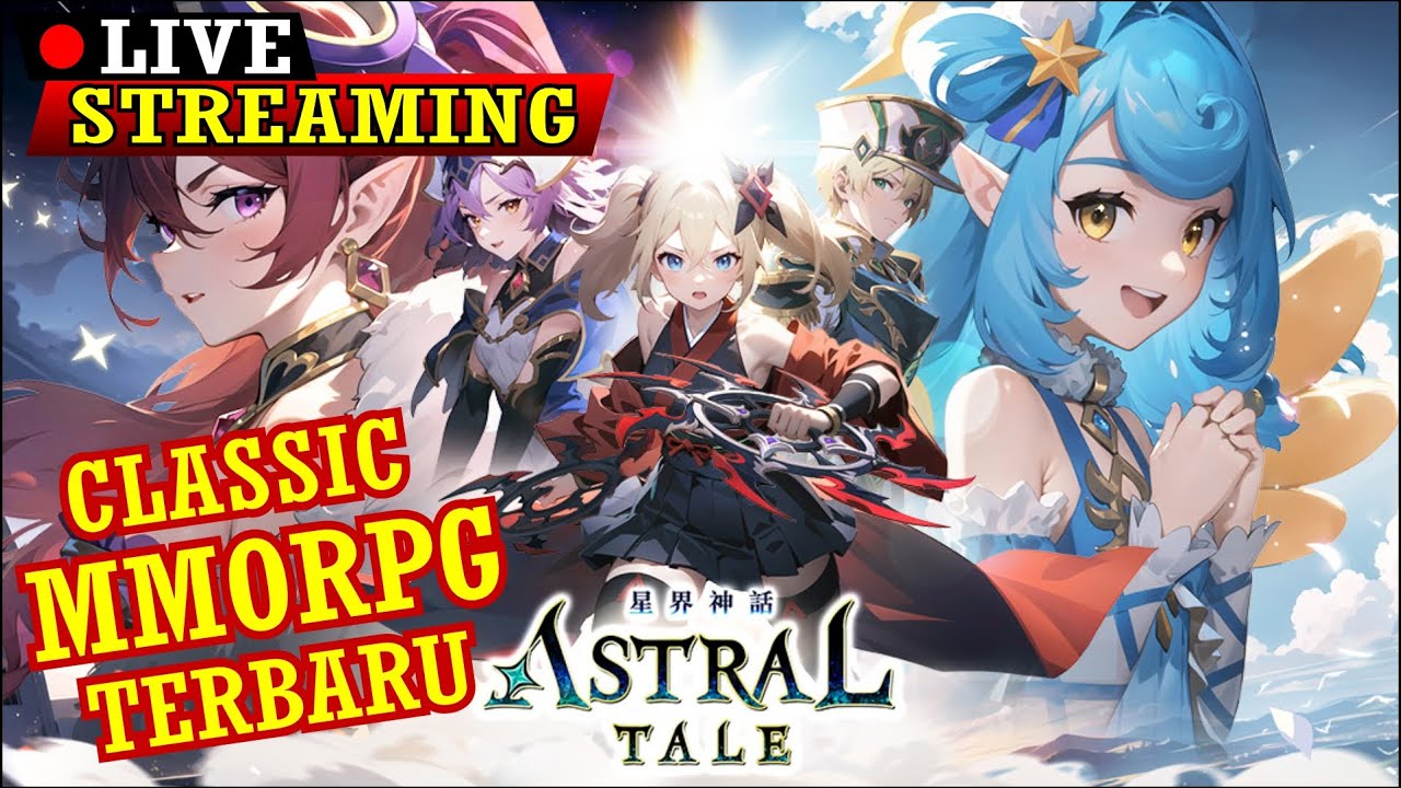 🔴ASTRAL TALE MMORPG TERBARU JANUARI | ASTRAL TALE GLOBAL - YouTube
